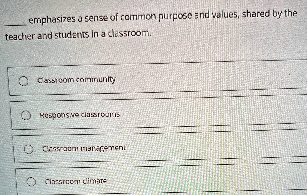 emphasizes a sense of common purpose and values shared by the teacher ...