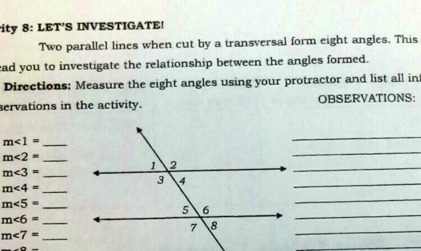 SOLVED: 8: LET'S INVESTIGATE! Two parallel lines when cut by a ...