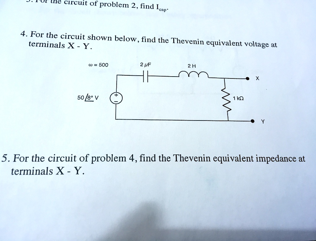 for the circuit shown find the thevenin equivalent voltage and impedance at terminals x y 4 for ...
