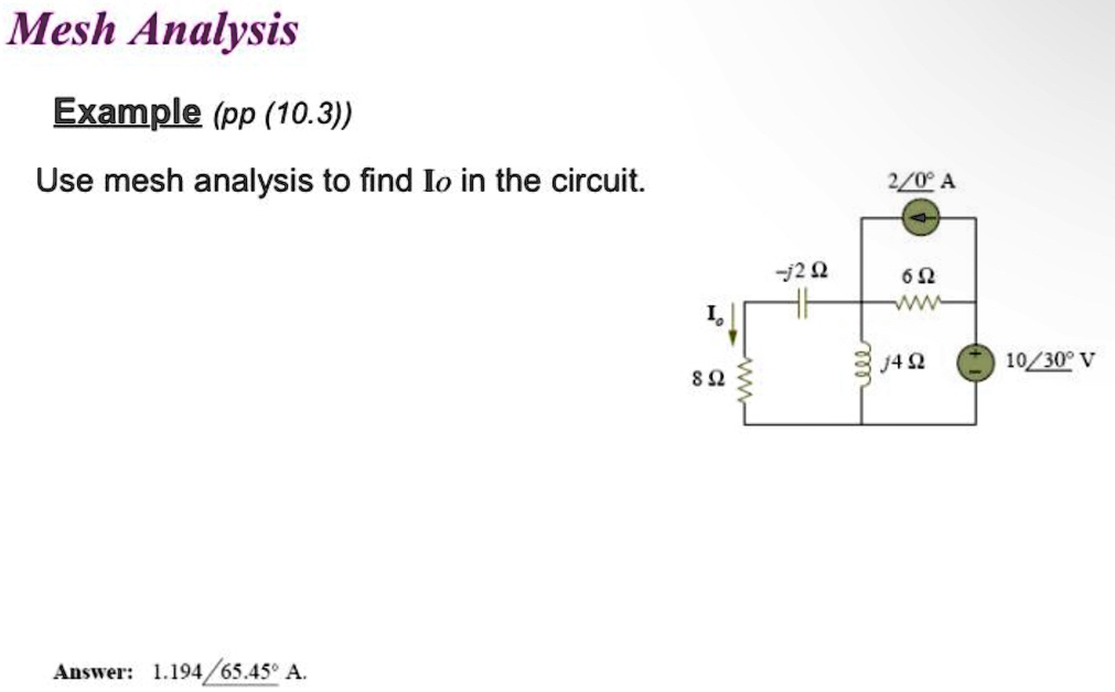 show steps mesh analysis example pp 103 use mesh analysis to find io in the circuit 20a j2 u9 w ...