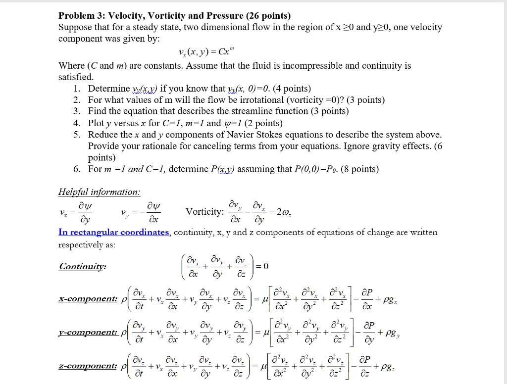 SOLVED: Problem 3: Velocity, Vorticity, and Pressure (26 points) Suppose that for a steady state ...