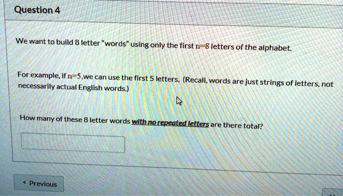 SOLVED: We want to build 8-letter words using only the first n - 8 letters of the alphabet. For ...