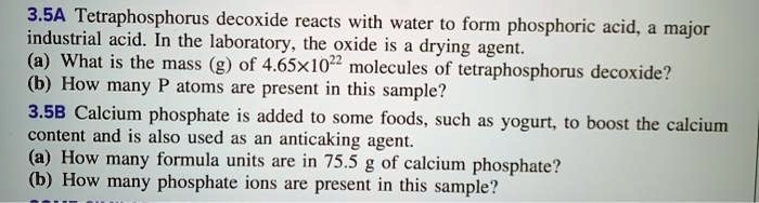 SOLVED: 354 Tetraphosphorus decaoxide reacts with water to form ...
