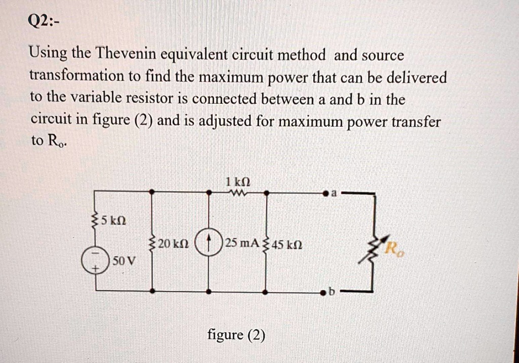 SOLVED: Q2:- Using the Thevenin equivalent circuit method and source transformation to find the ...