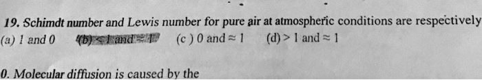 SOLVED: Schmidt number and Lewis number for pure air at atmospheric ...