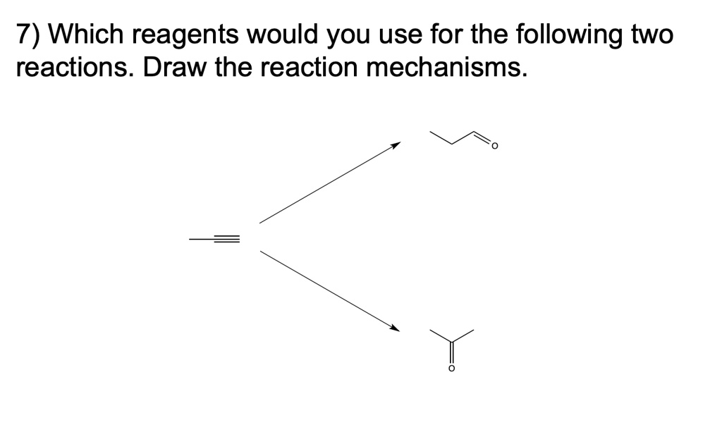 SOLVED: + detailed explanation please 7) Which reagents would you use ...