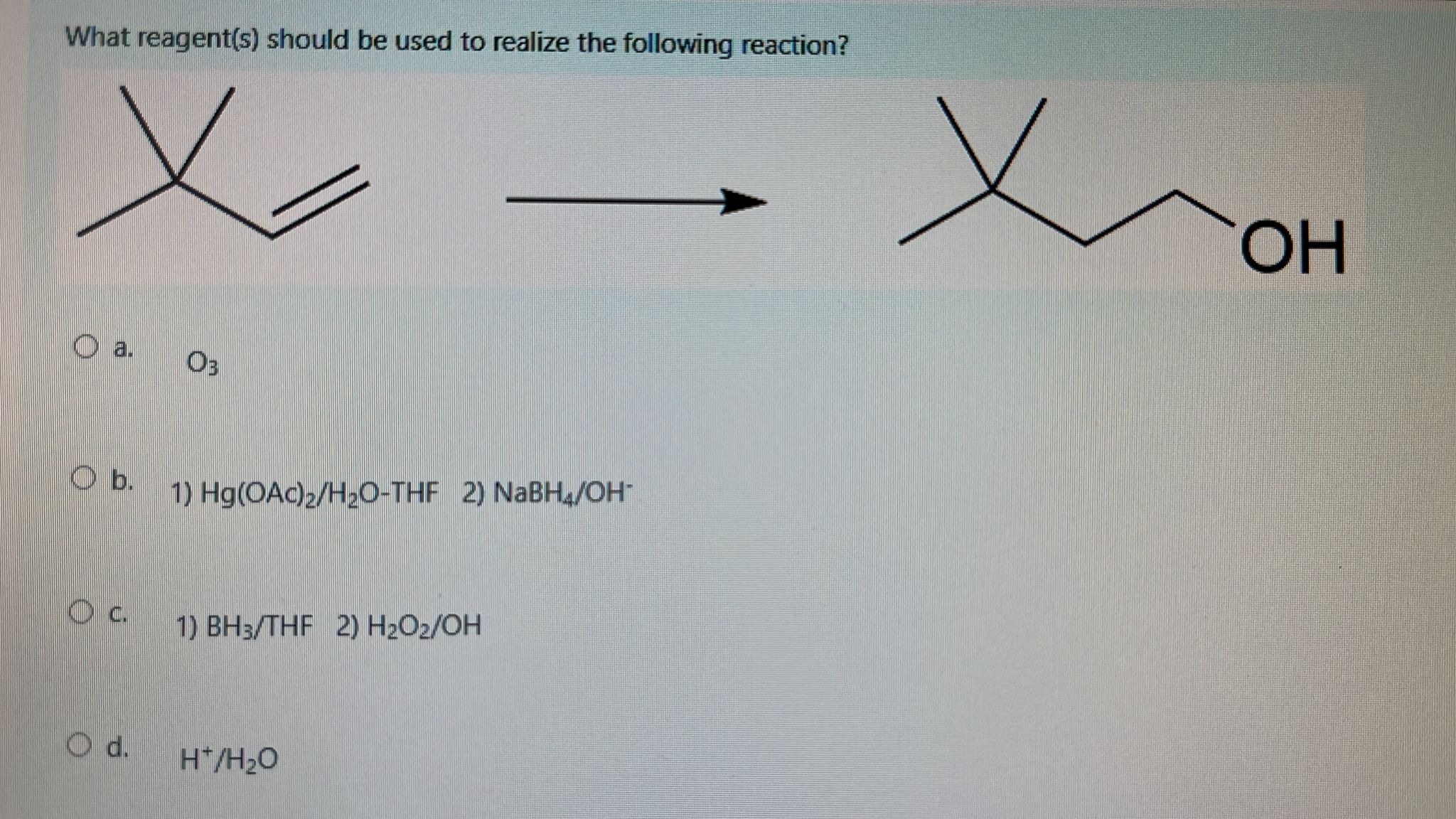 SOLVED: What reagent(s) should be used to realize the following reaction? a. O3 b. 1) Hg(OAc)2 ...