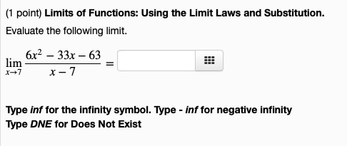 SOLVED: (1 point) Limits of Functions: Using the Limit Laws and Substitution: Evaluate the ...