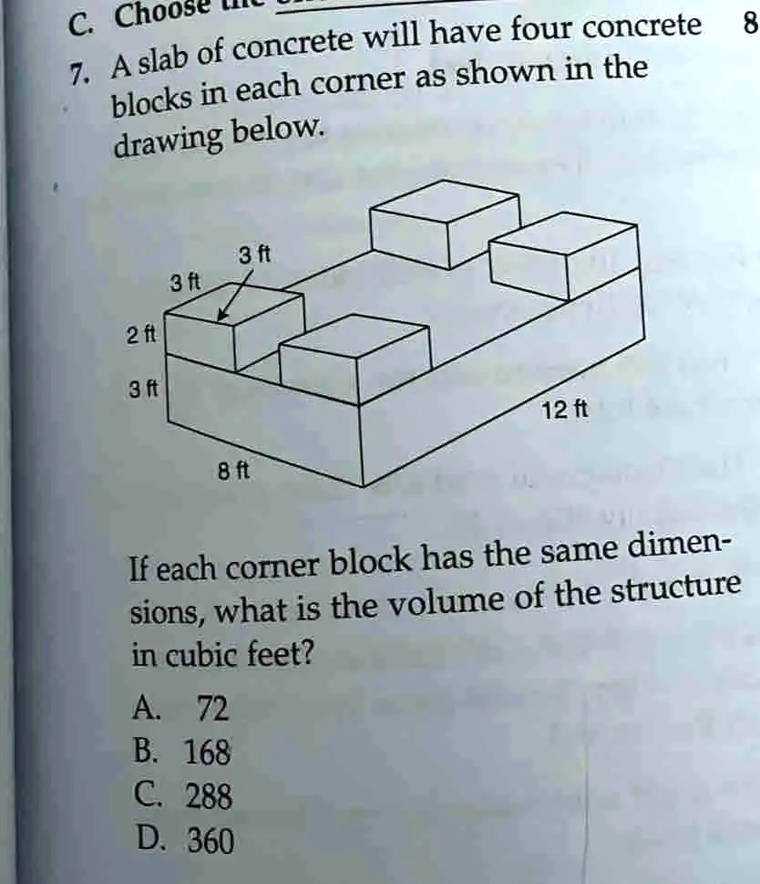 SOLVED: Choose 1 cubic foot of concrete will have four concrete slabs ...