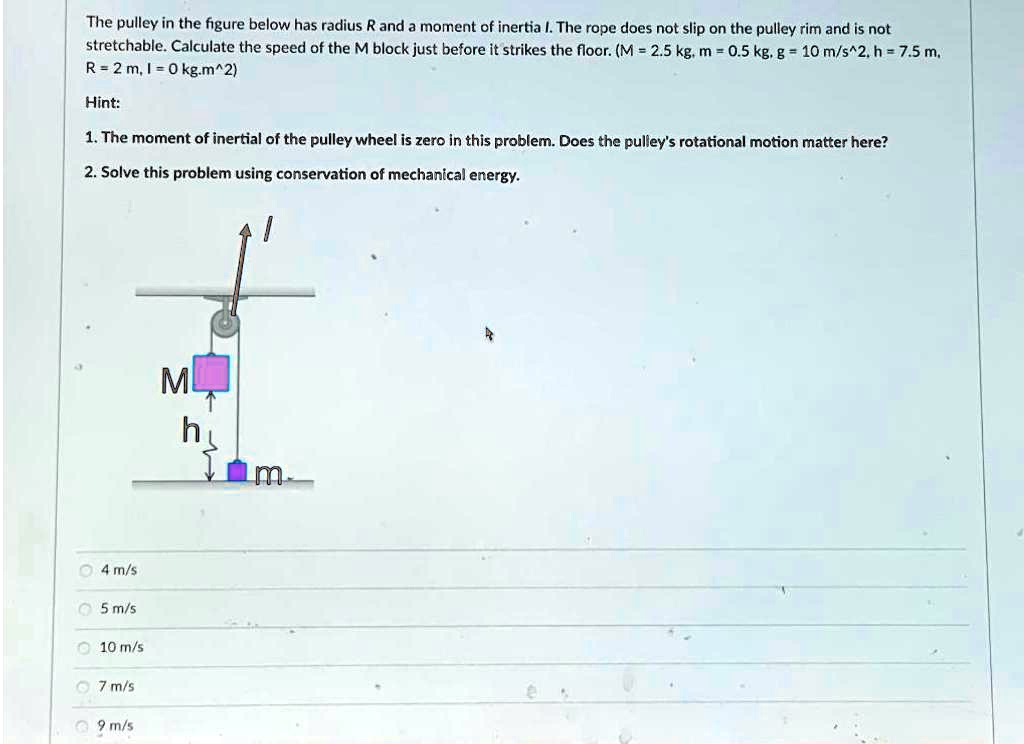 SOLVED: The pulley in the figure below has radius R and a moment of inertia I. The rope does not ...