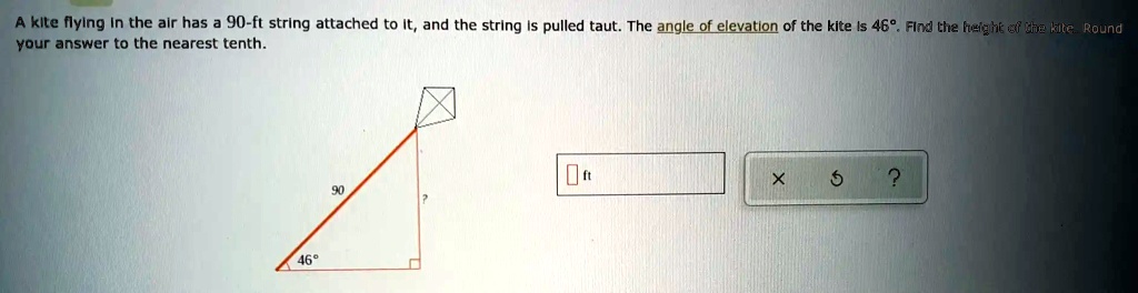 SOLVED: A kite flying in the air has a 90-ft string attached to it, and ...
