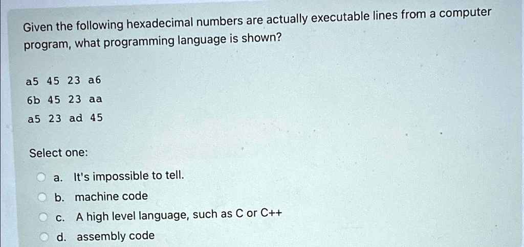 Given The Following Hexadecimal Numbers Are Actually Executable Lines 3877