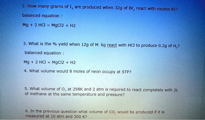 VIDEO solution: How many grams of H2 are produced when 329 g of Br2 react with excess K ...