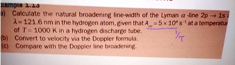 Example 1.13 a) Calculate the natural broadening line-width of the ...