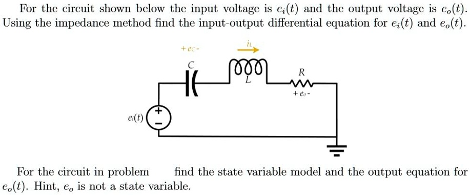SOLVED: For the circuit shown below the input voltage is e(t) and the output voltage is e(t ...