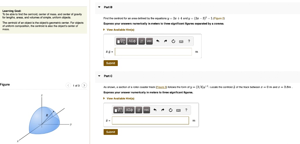 Part B Learning Goal: To be able to find the centroid, center of mass ...