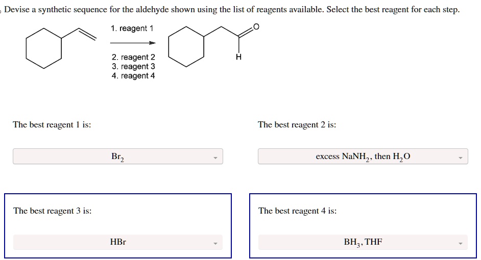 SOLVED: Devise a synthetic sequence for the aldehyde shown using the ... SOLVED: Devise a synthetic sequence for the aldehyde shown using the ...