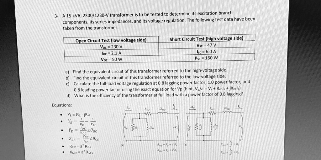 SOLVED: A 15-kVA, 2300/1230-V transformer is to be tested to determine ...