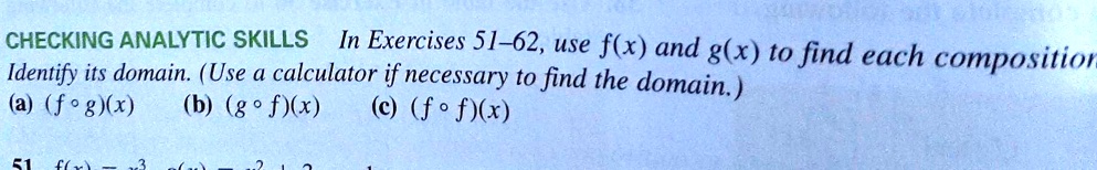 SOLVED: CHECKING ANALYTIC SKILLS In Exercises 51-62, use f(x) and g(x) to find each composition ...