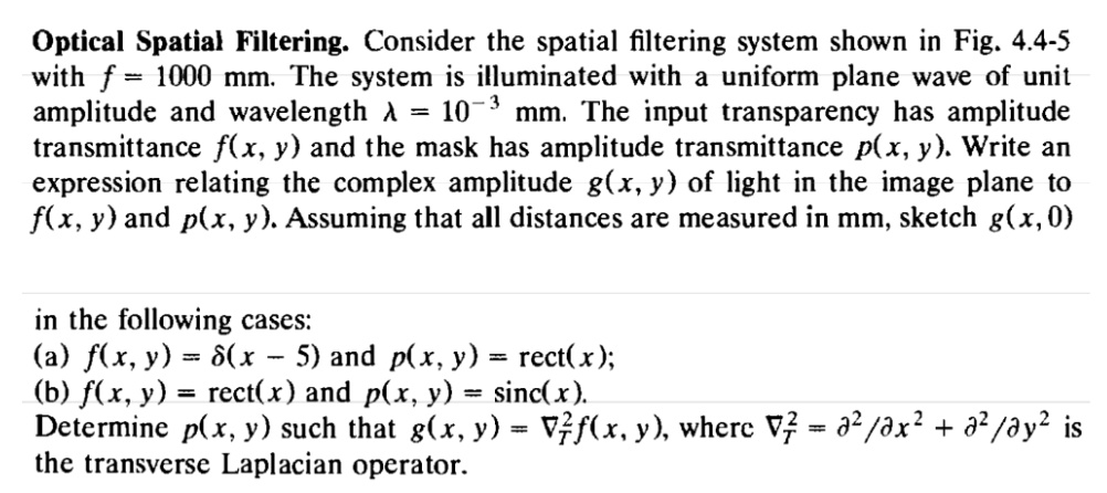 Optical Spatial Filtering. Consider the spatial filtering system shown ...