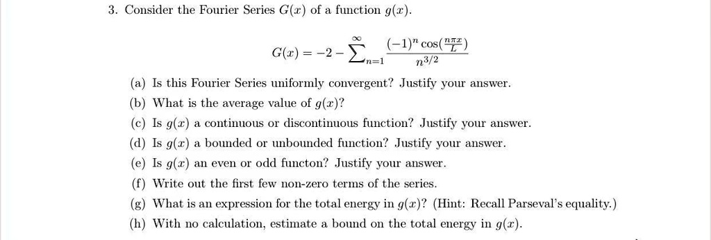 consider the fourier series gx of a function gz 1 cos e n32 g 2 is this ...