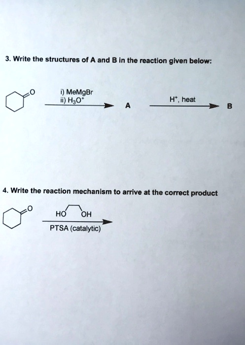 SOLVED:Write the structures of A and B in the reaction given below ...