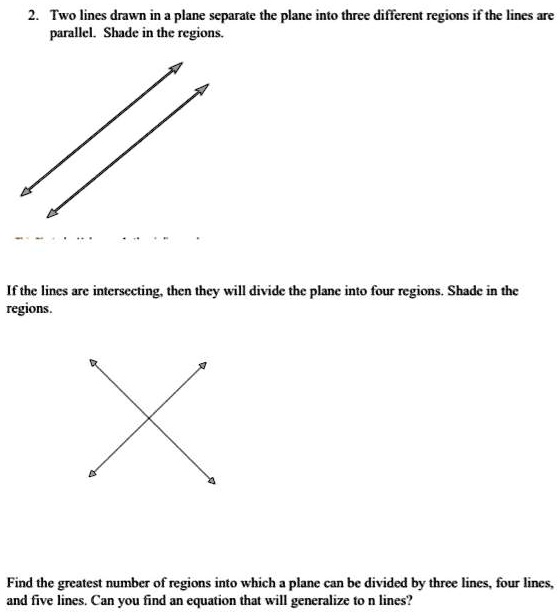 SOLVED: Two lines draun in plane separate the plane into three ...