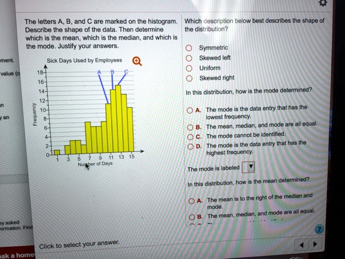 SOLVED: The letters A B, and C are marked on the histogram Which ...