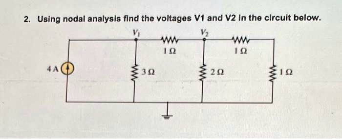 SOLVED: Using nodal analysis find the voltages V1 and V2 in the circuit ...