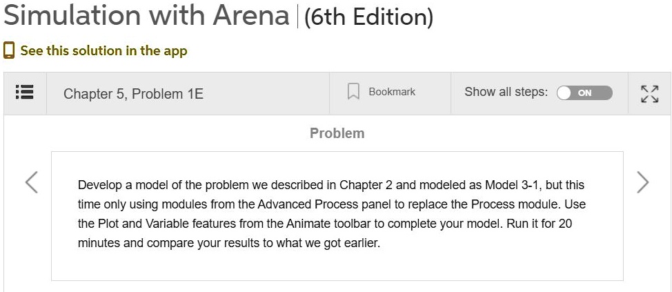 simulation with arena 6th edition see this solution in the app chapter ...