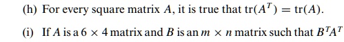 for every square matrix a it is true that trat tra if ais a 6 x 4 matrix and b is an m x n ...