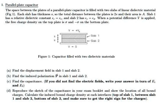 VIDEO solution: Parallel-plate capacitor: The space between the plates ...
