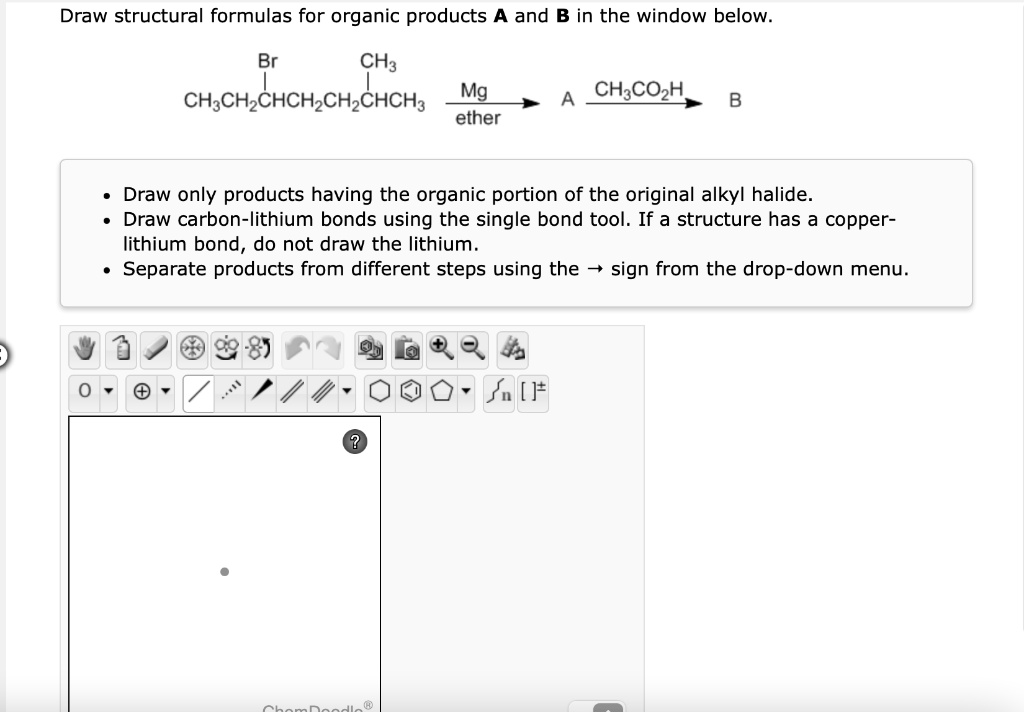 SOLVED: Draw structural formulas for organic products A and B in the window below. Br CH3 ...