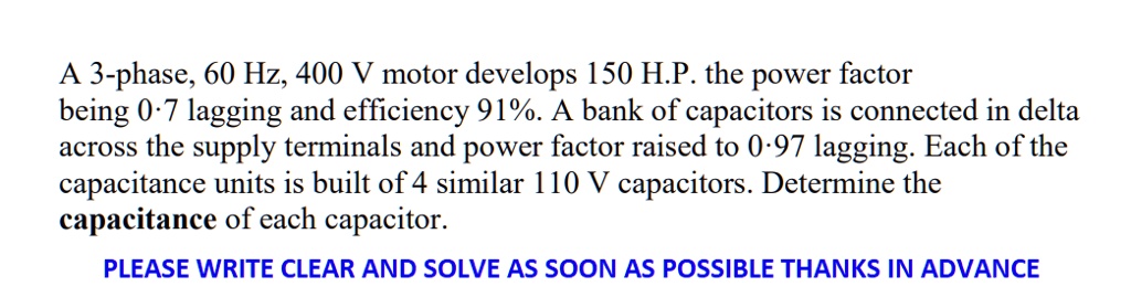 SOLVED: A 3-phase, 60 Hz, 400 V motor develops 150 H.P. the power ...