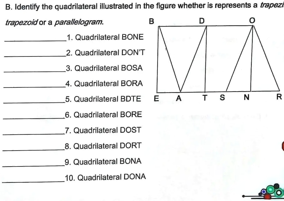 SOLVED: B. Identify the quadrilateral illustrated in the figure whether it represents a ...