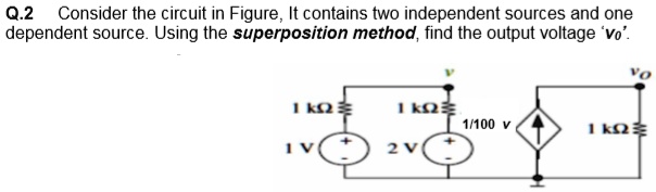 Solved Q 2 Consider The Circuit In Figure It Contains Two Independent