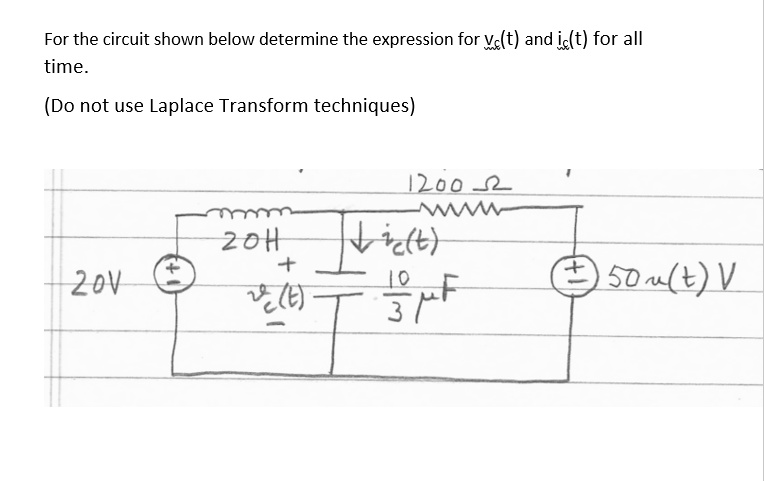 SOLVED: For the circuit shown below, determine the expression for Ys(t) and ic(t) for all time ...