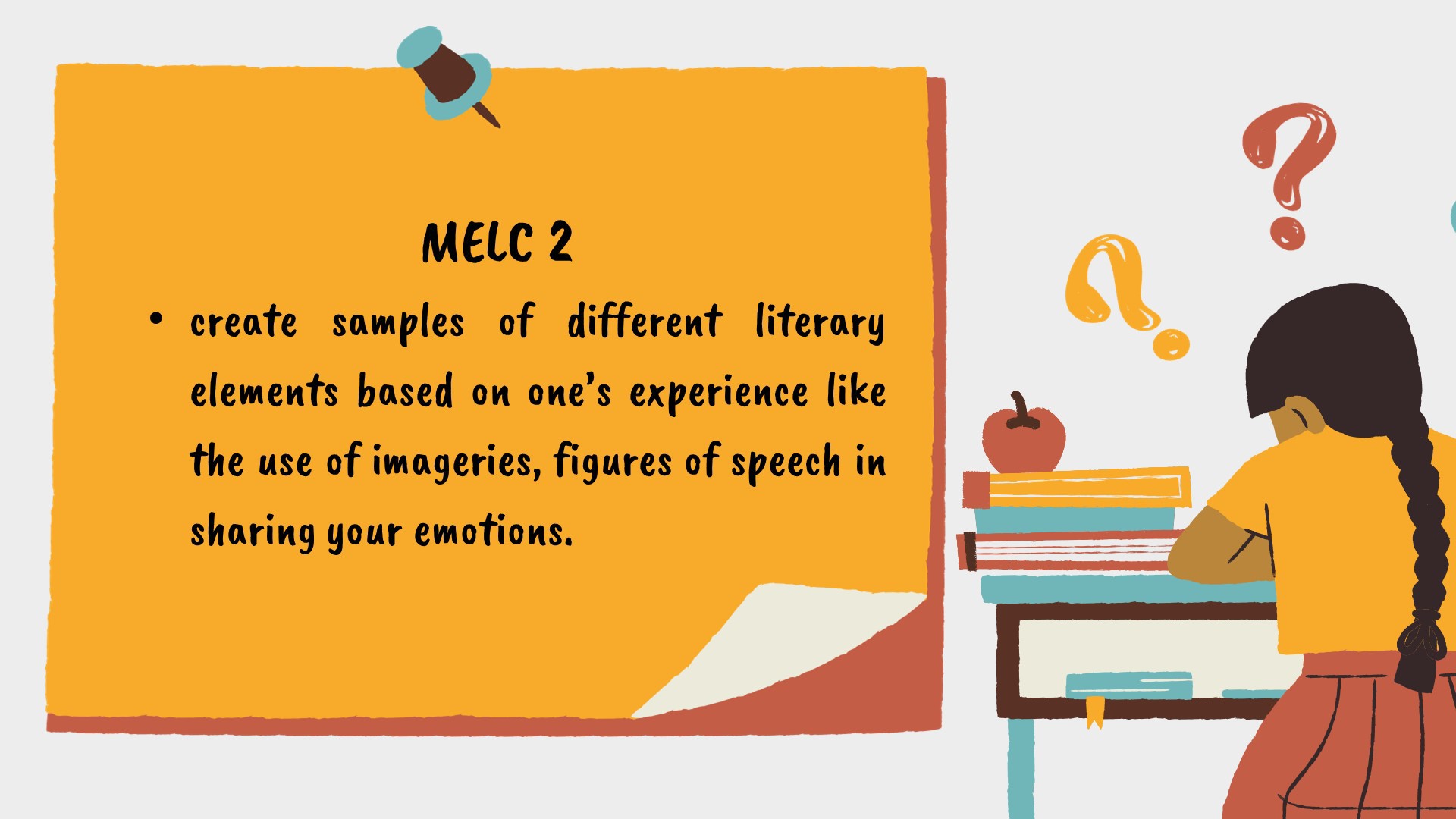 MELC 2 - create samples of different literary elements based on one's ...