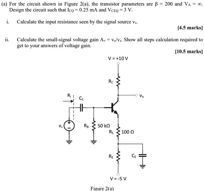 SOLVED: For the circuit shown in Figure 2, the transistor parameters ...