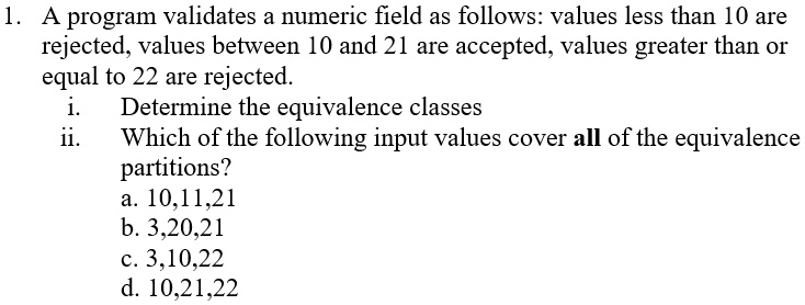 Solved A Program Validates A Numeric Field As Follows Values Less Than 10 Are Rejected Values 8970