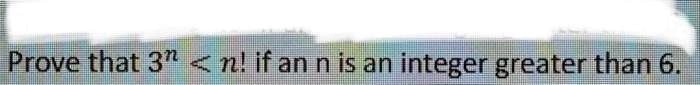 SOLVED: Prove that 3n! if n is an integer greater than 6.