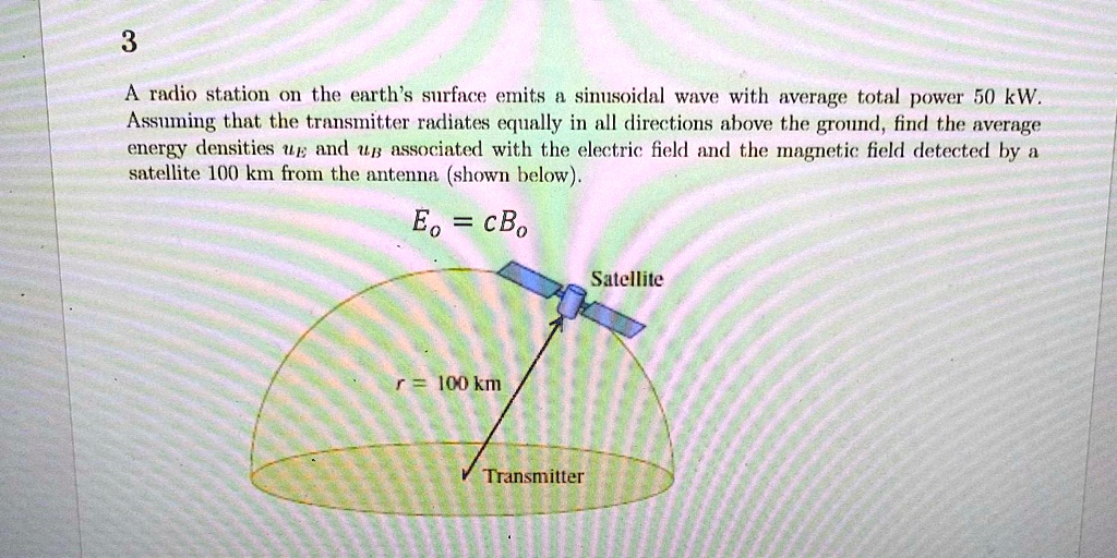 SOLVED: A radio station on the Earth's surface emits a sinusoidal wave ...