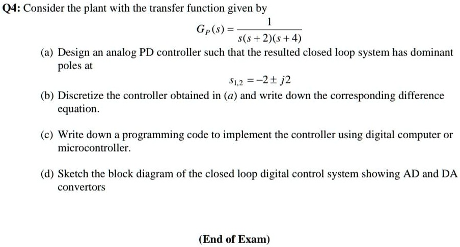 q4 consider the plant with the transfer function given by gps ss 284 a ...