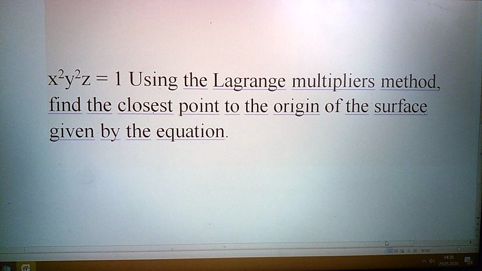 SOLVED: Using the Lagrange multipliers method, find the closest point to the origin of the ...