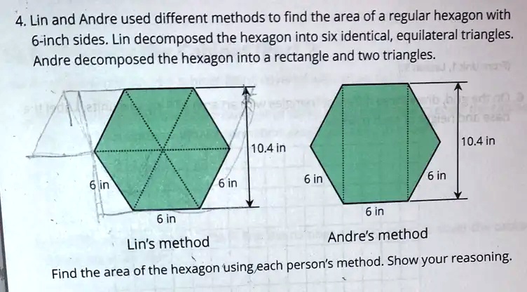 4. Lin and Andre used different methods to find the area of a regular hexagon with 6-inch sides ...