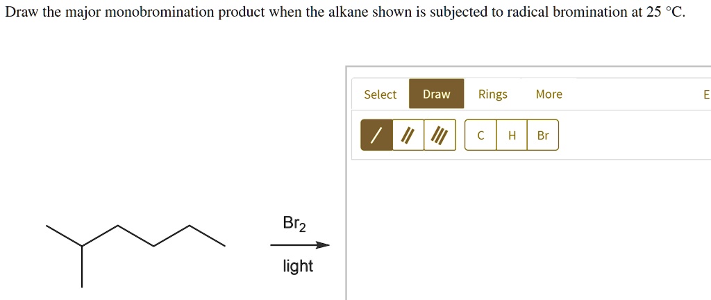 SOLVED: Draw the major monobromination product when the alkane shown is ...