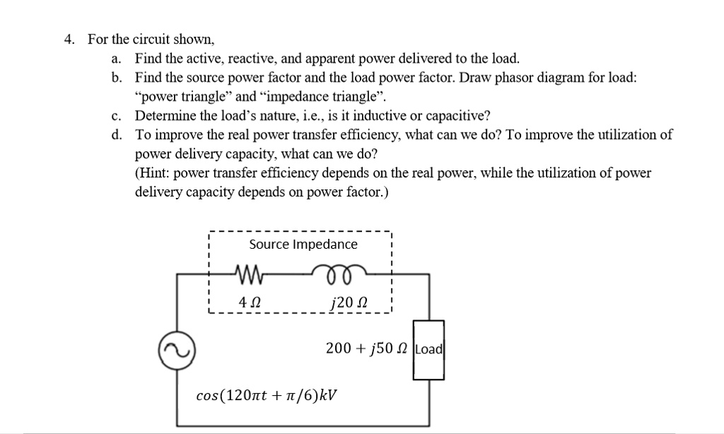 SOLVED: For the circuit shown: a. Find the active, reactive, and apparent power delivered to the ...