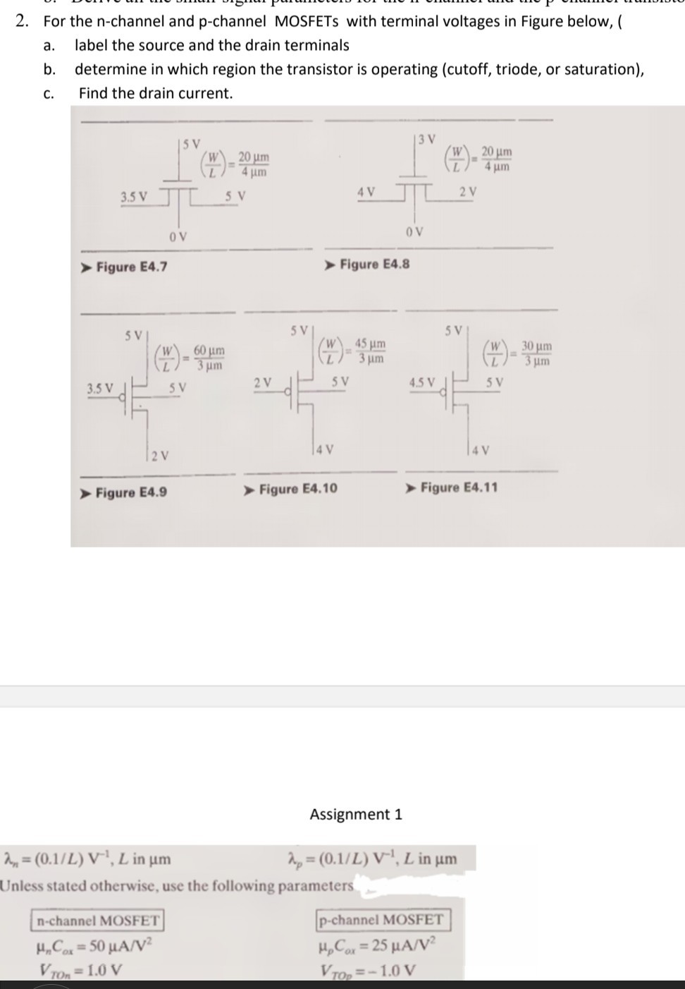 2. For the n-channel and p-channel MOSFETs with terminal voltages in Figure below, ( a. label ...