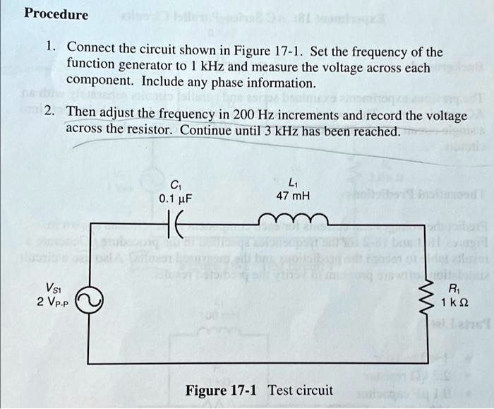 Procedure 1. Connect the circuit shown in Figure 17-1. Set the frequency of the function ...