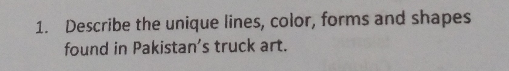 1. Describe the unique lines, color, forms and shapes found in Pakistan ...